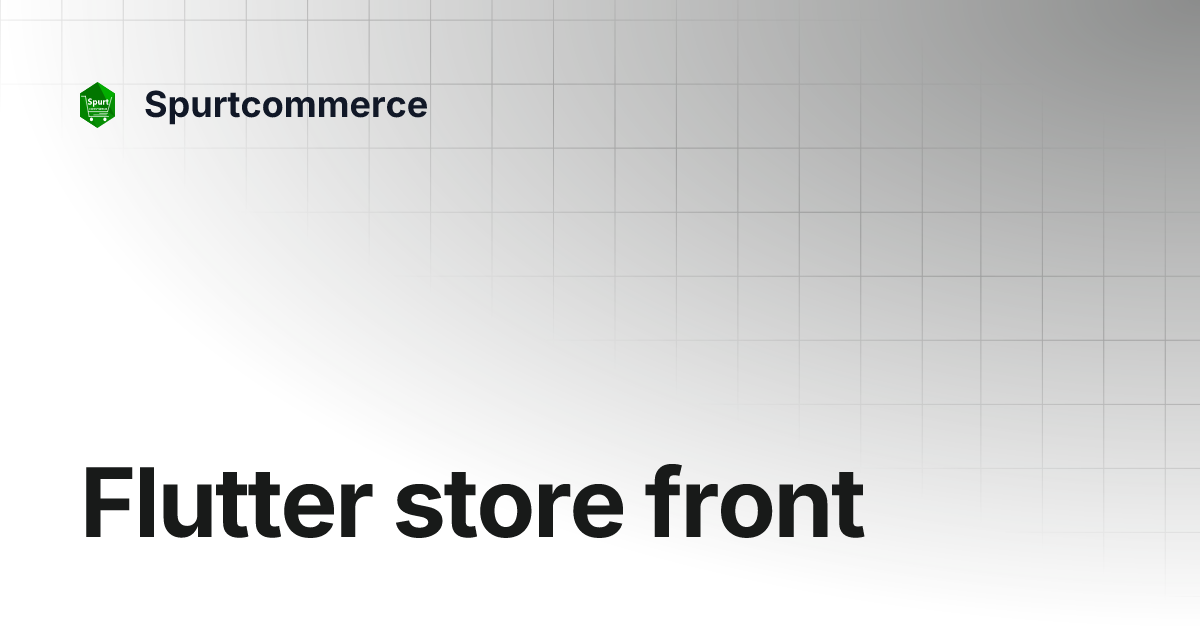 Flutter store front | Spurtcommerce