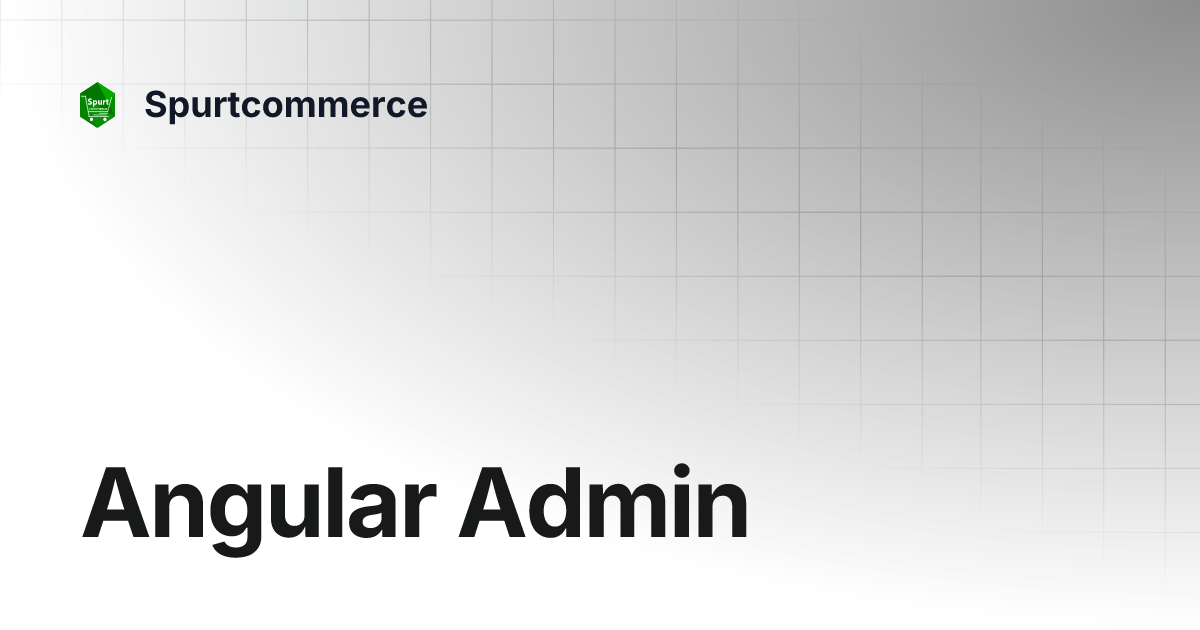 Angular Admin | Spurtcommerce